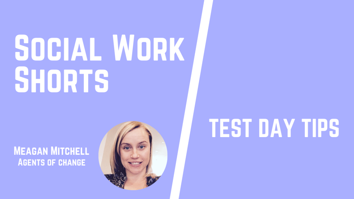 Test Day Tips for the LMSW and LCSW ASWB Exams - Agents of Change