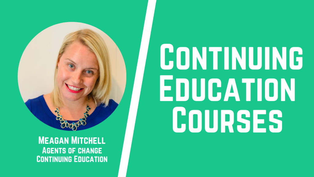 Continuing Education Courses from Agents of Change - Agents of Change