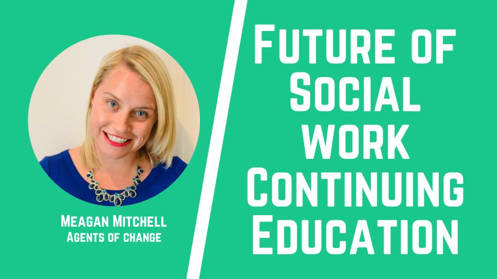 The Future of Social Work: Continuing Education Courses to Watch Out ...