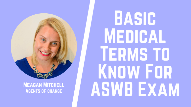 Basic Medical Terms to Know for the ASWB Exam - Agents of Change