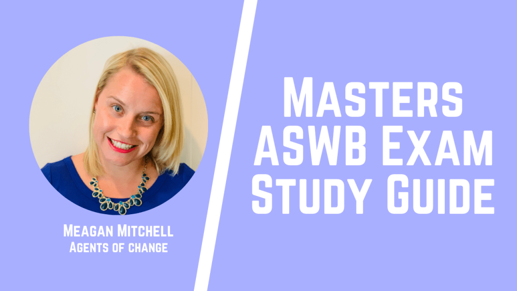 Masters ASWB Exam - Study Guide - Agents of Change