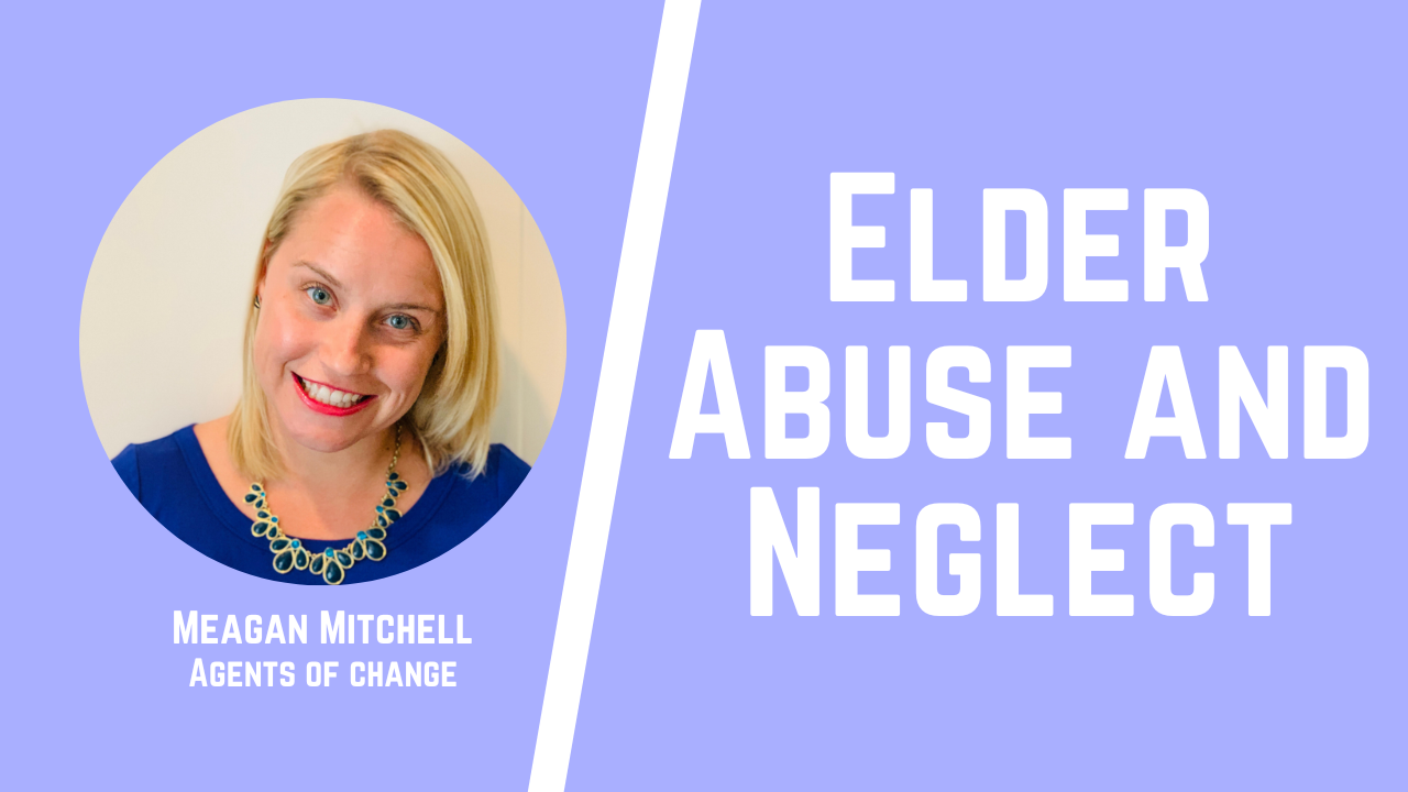 Signs of Elder Abuse and Neglect to Know for ASWB Exam - Agents of Change