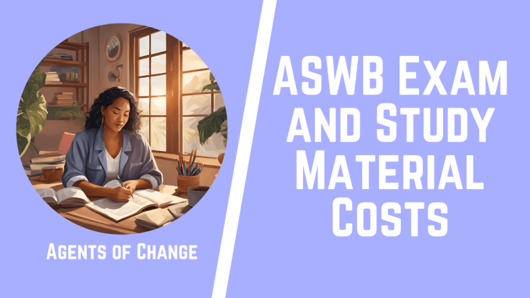 ASWB Exam Costs and Free and Affordable Study Materials - Agents of Change