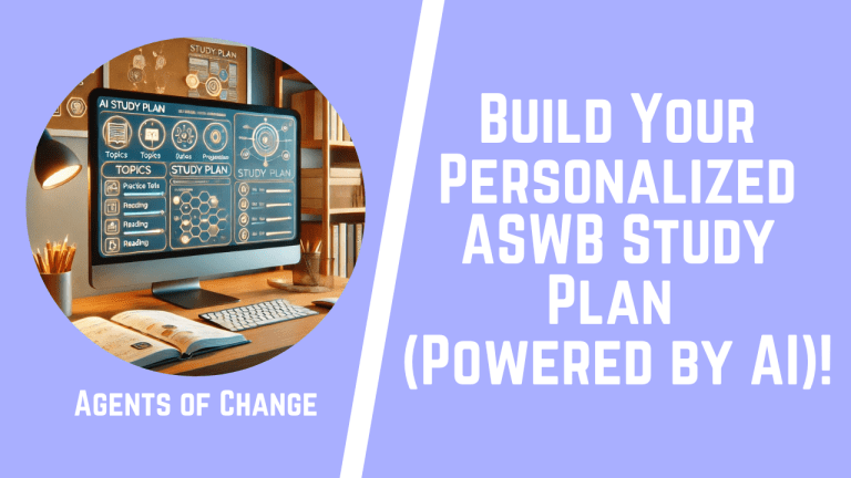 Build Your Personalized ASWB Study Plan with Agents of Change AI ...