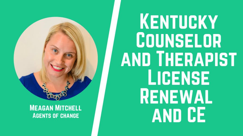 Kentucky Counselor and Therapist Licensure Renewal Dates and CE ...