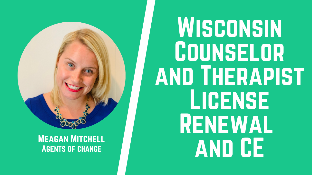 Wisconsin Counselor and Therapist Licensure Renewal Dates and CE ...
