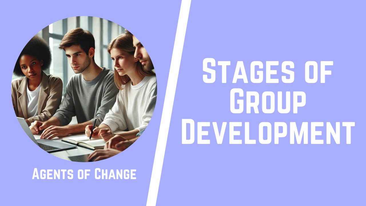 Stages of Group Development and the ASWB Exam - Agents of Change