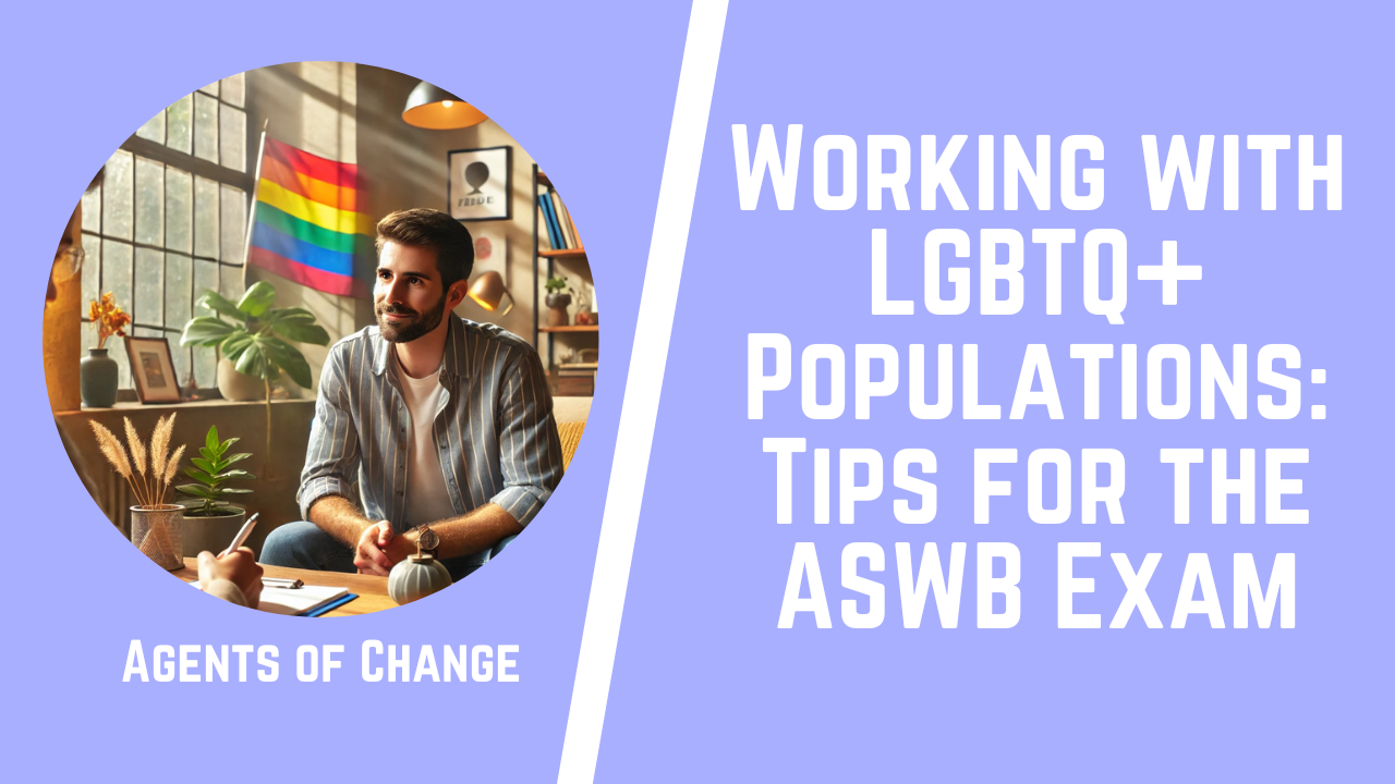 Working with LGBTQ+ Populations: Cultural Competency Tips for the ASWB ...