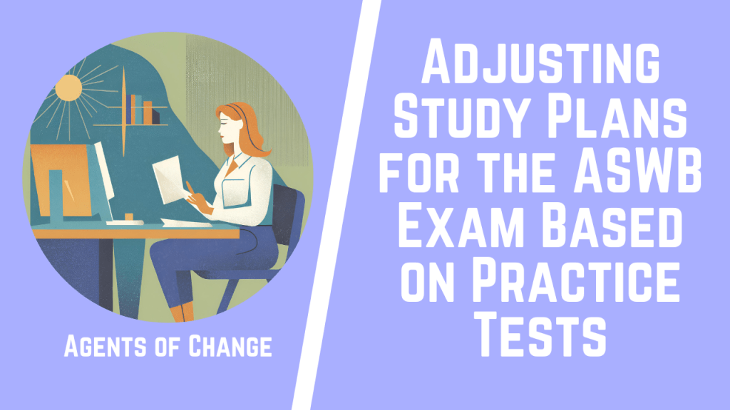 Adjusting Study Plans for the ASWB Exam Based on Practice Tests ...