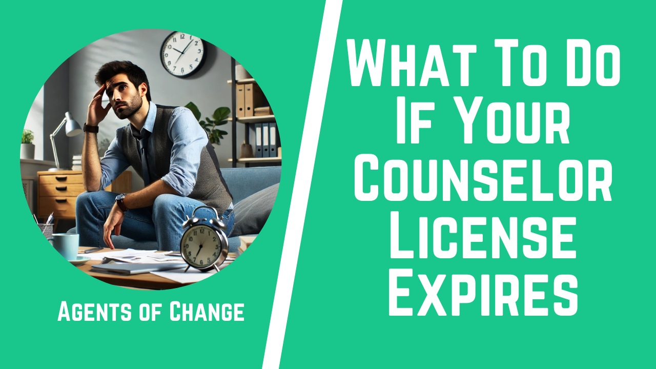 What To Do If Your Counselor License Expires: A Practical Guide ...