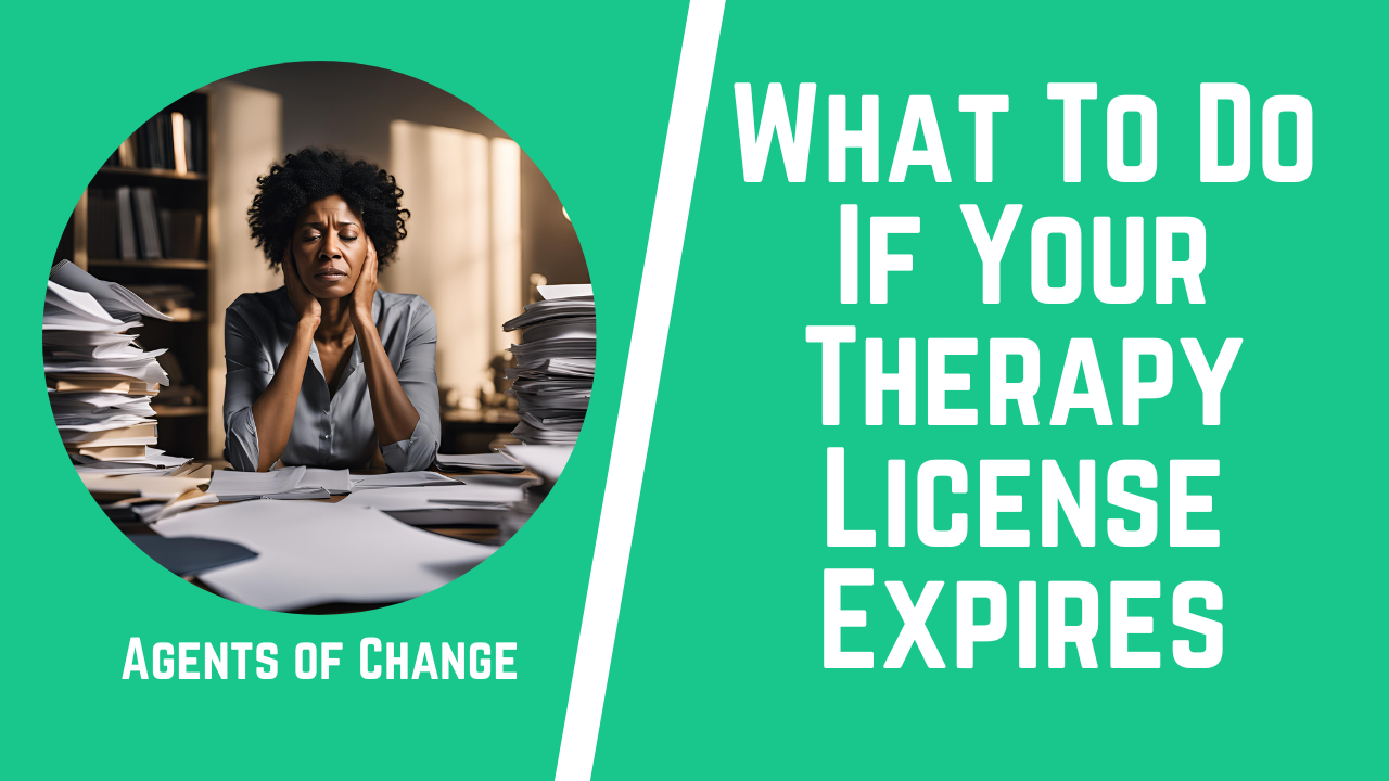 What To Do If Your Therapist License Expires: A Practical Guide for ...
