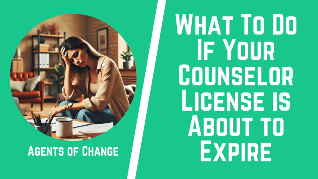 What To Do If Your Counselor License is About to Expire - Agents of ...