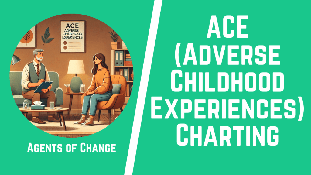 ACE (Adverse Childhood Experiences) Charting - Agents of Change Training