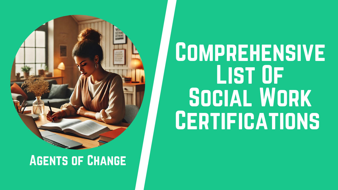 Social Work Certifications: A Comprehensive List - Agents of Change Training