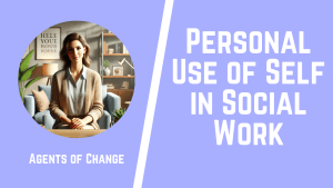 Mastering the Personal Use of Self in Social Work: A Guide for Tackling ...