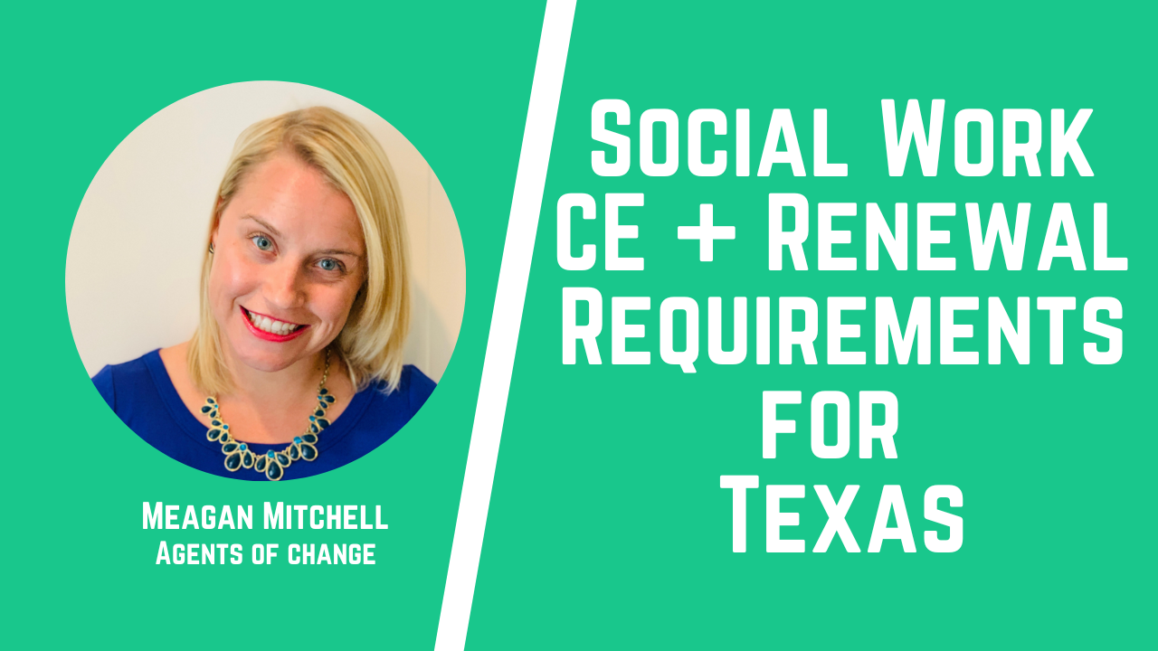 Texas Social Work Continuing Education Requirements - Agents of Change