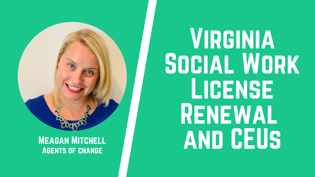 Virginia Social Work Continuing Education Requirements - Agents of Change