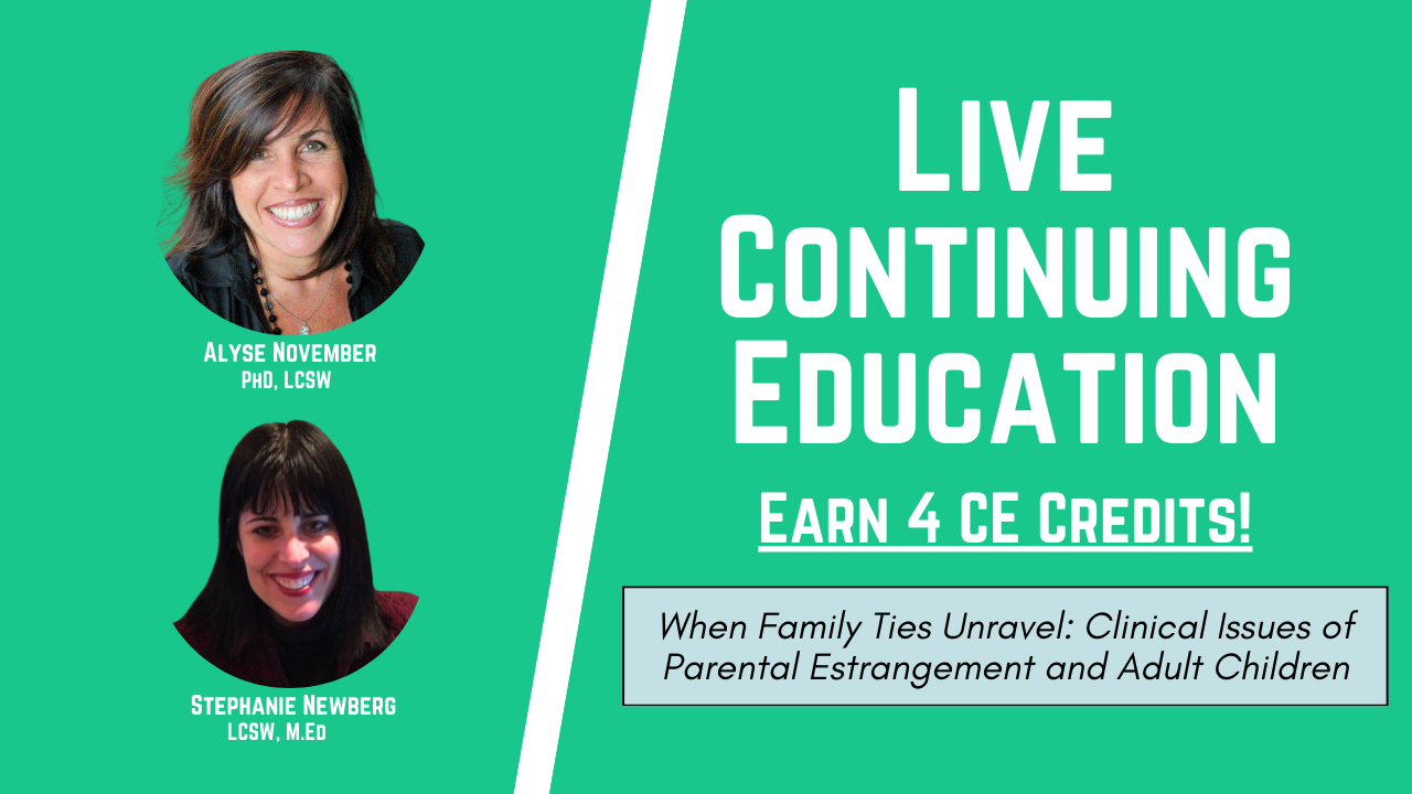 Live CE Event - Clinical Issues of Parental Estrangement and Adult Children