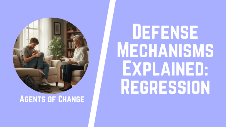 Defense Mechanisms Explained: Regression - Agents of Change